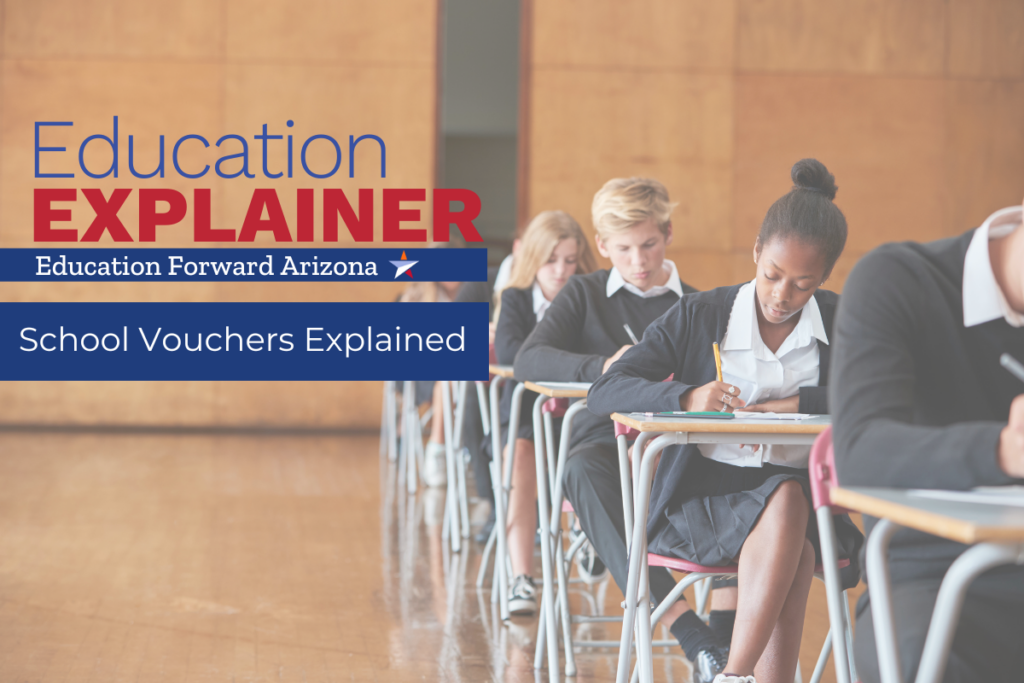 Arizona School Vouchers Explained - Education Forward Arizona